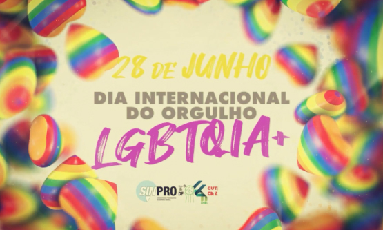 Vídeo do Sinpro celebra Dia Internacional do Orgulho LGBTQIA+ – SINPRO-DF